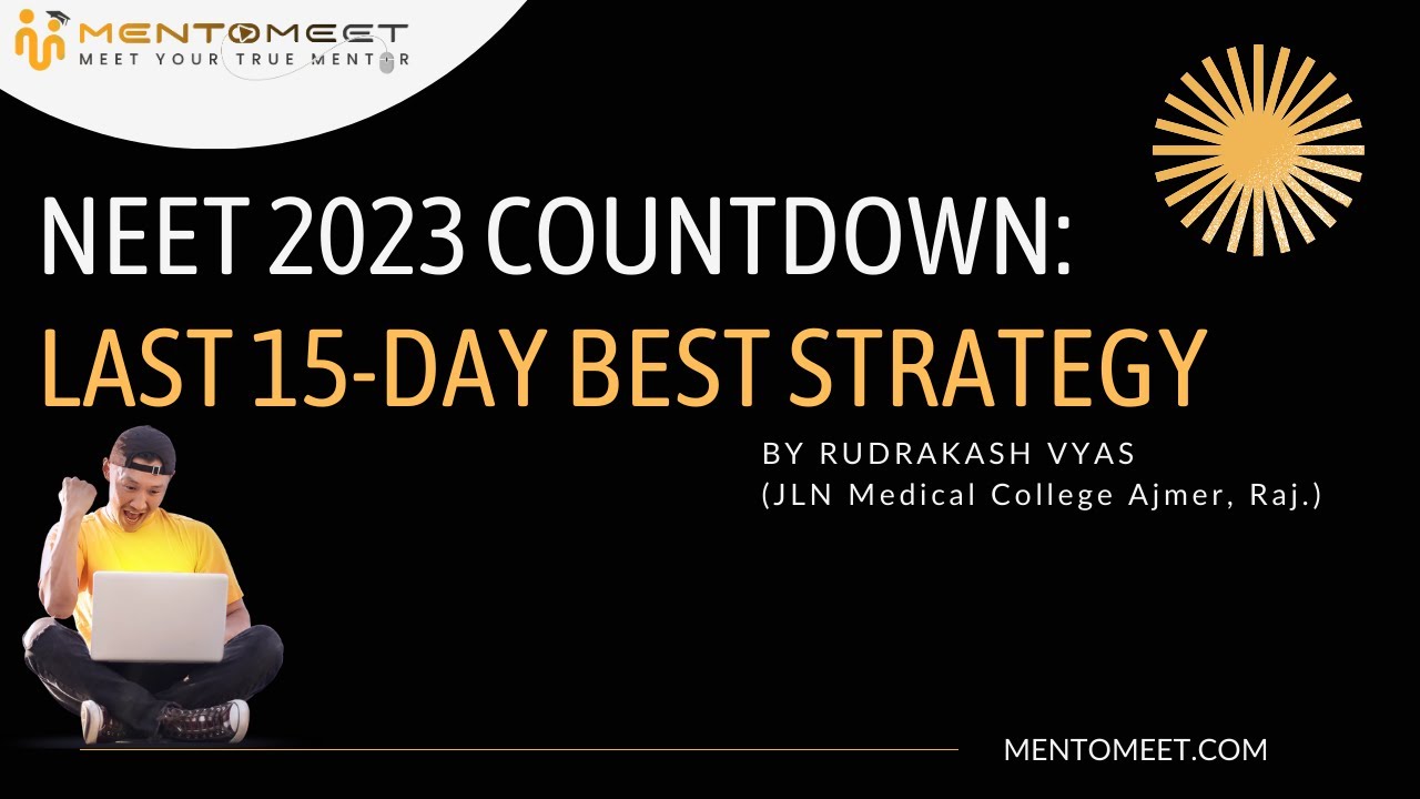 NEET 2023 COUNTDOWN: LAST 15-DAY BEST STRATEGY - YouTube