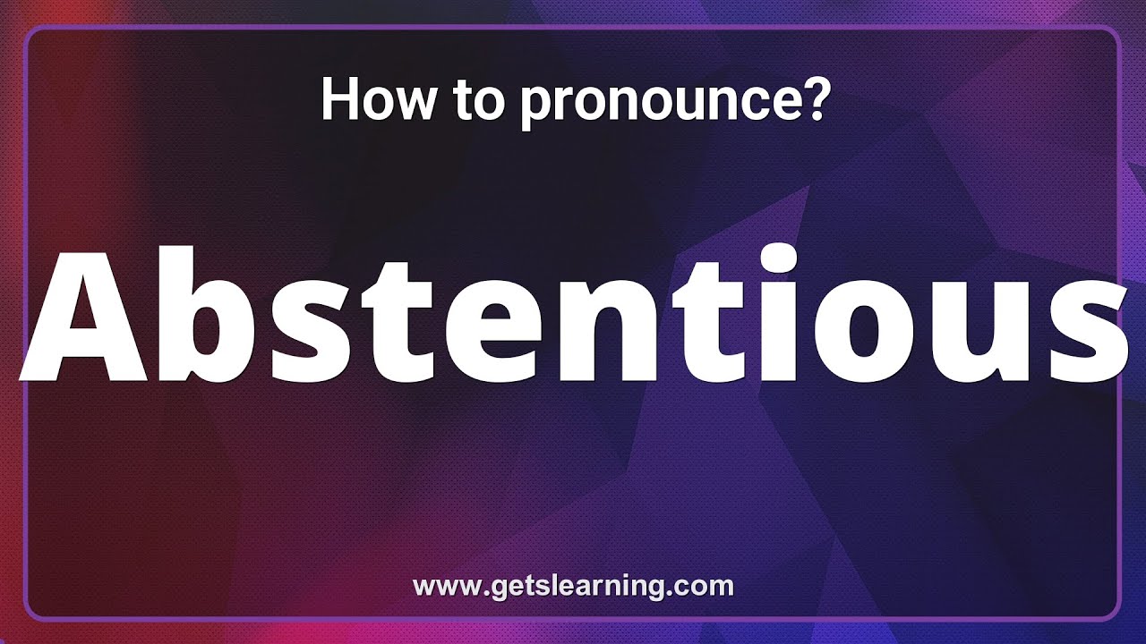 How to pronounce Abstentious in English correctly - YouTube