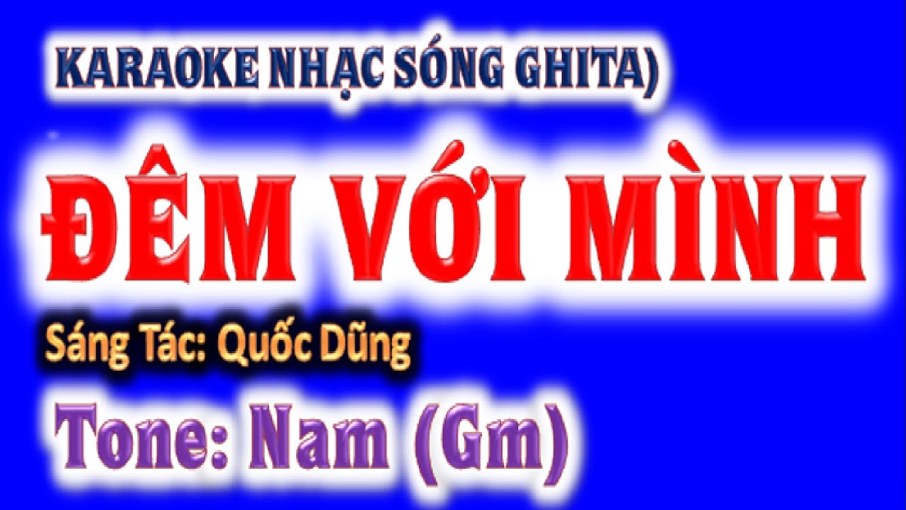 KARAOKE Đêm với mình - tone nam (Gm) - ghi ta guitar Hoàng Chung 2023 ...