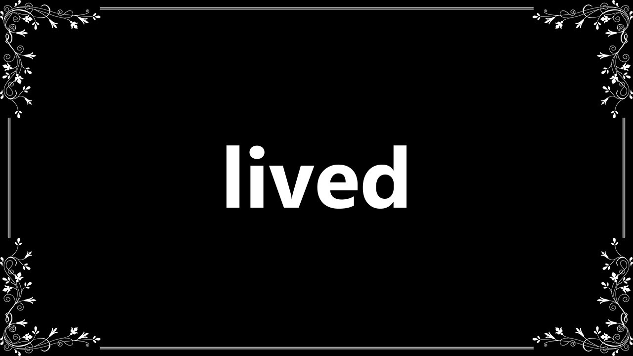 Lived - Meaning and How To Pronounce - YouTube