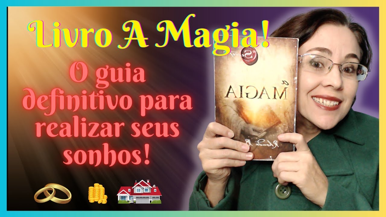 Livro A Magia: Desperte seu Poder Interior e Manifeste seus Desejos ...