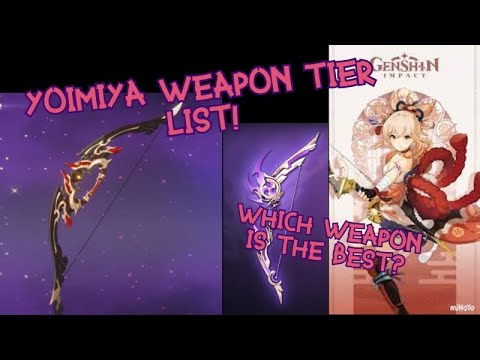 Yoimiya Weapon Tier List - Which weapon is the best? - YouTube