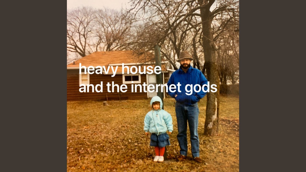 Heavy House and the Internet Gods - YouTube