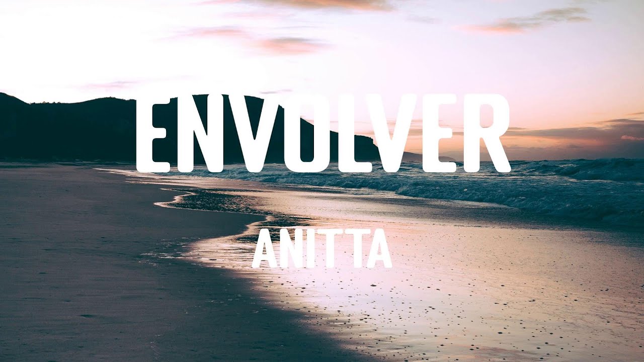 Anitta - Envolver (Musica Letra) - YouTube