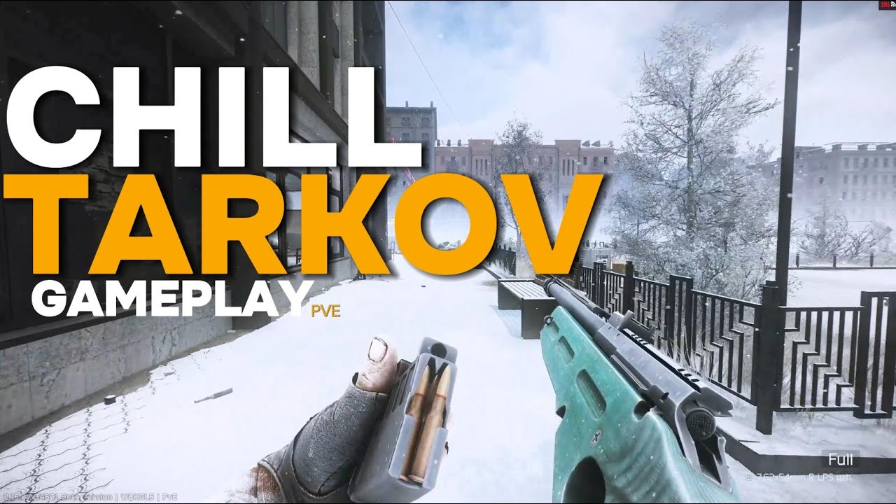 Escape from Tarkov: Chill Gameplay | PvE | Streets & Customs | Chilled ...