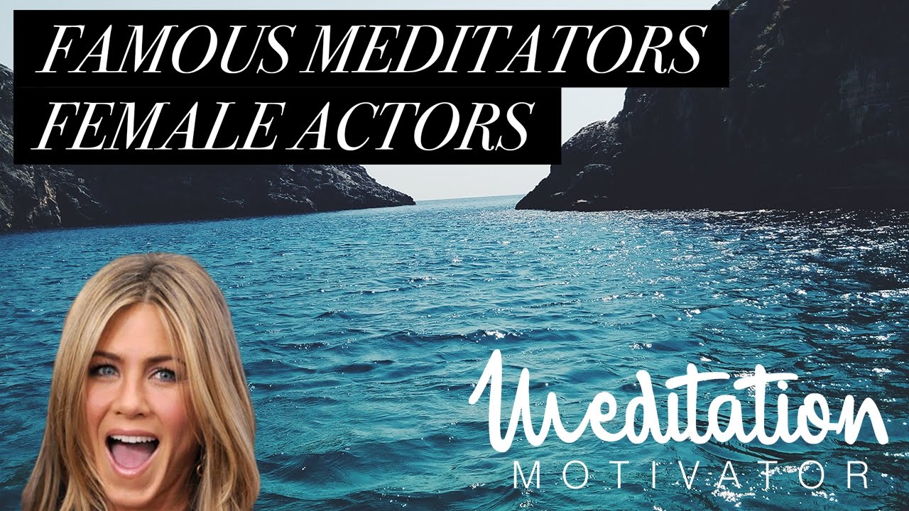 Famous People Who Meditate: 10 Female Actors - YouTube