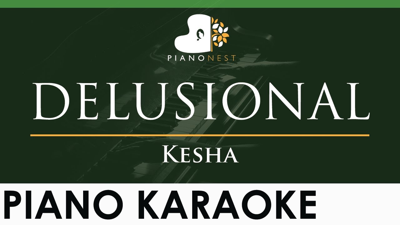 Kesha - DELUSIONAL - LOWER Key (Piano Karaoke Instrumental) - YouTube
