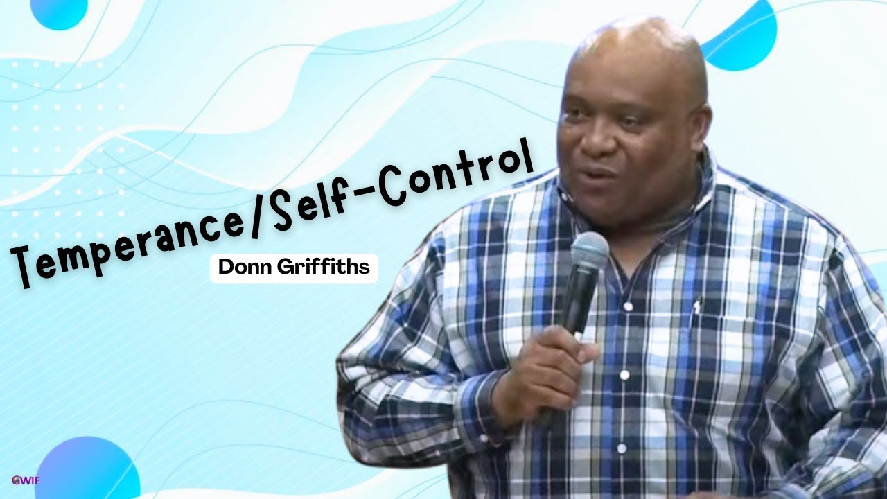 Temperance/Self-Control - Donn Griffiths - YouTube