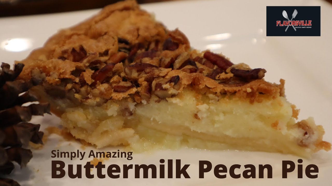 Buttermilk Pecan Pie - Simple But Amazing! - YouTube