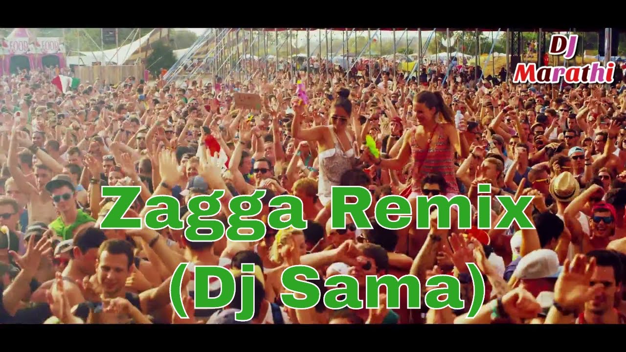 Zagga Remix (Dj Sama) | Letest marathi song 2017 | Dj marathi - YouTube