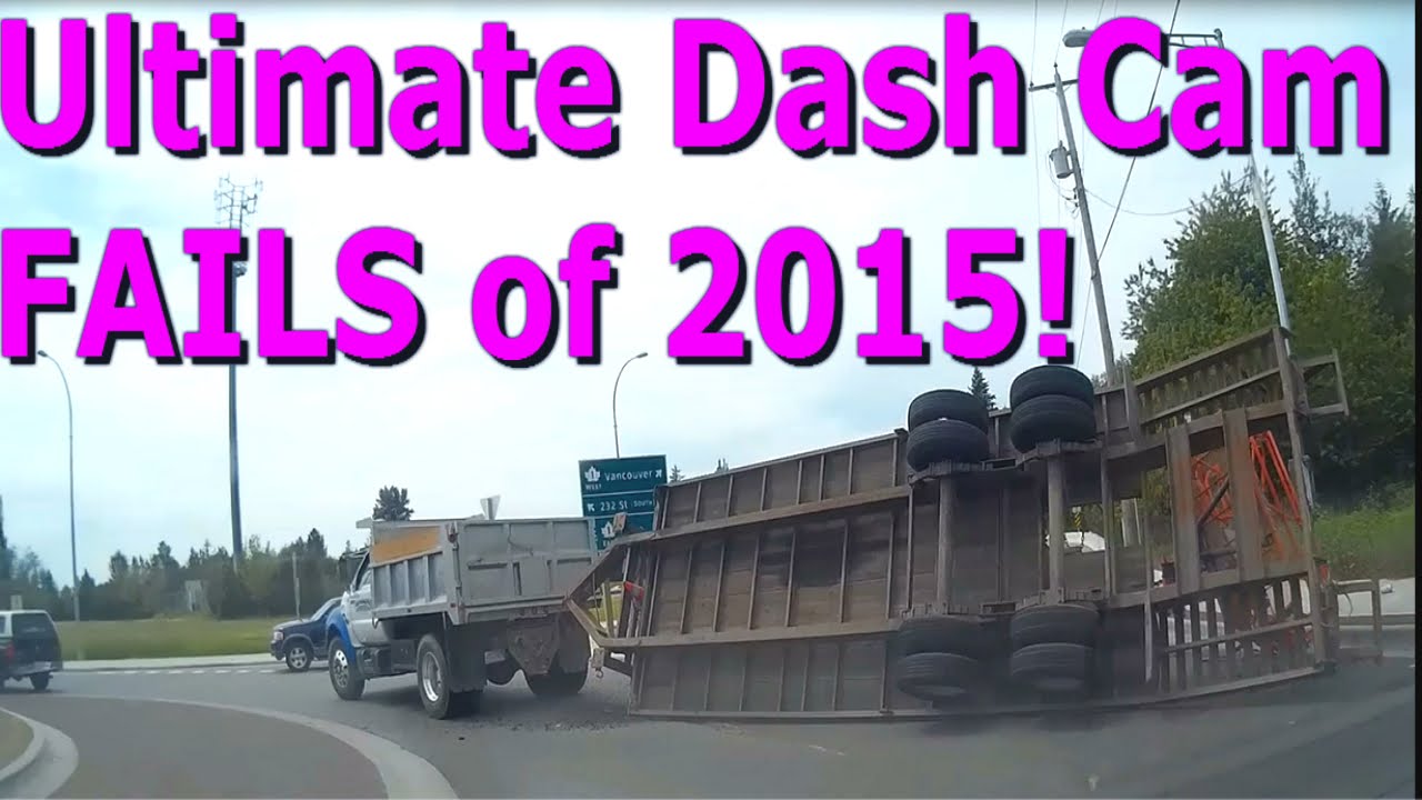 Ultimate Dash Cam Fails of 2015 - Vancouver , BC Canada (Car Camera ...