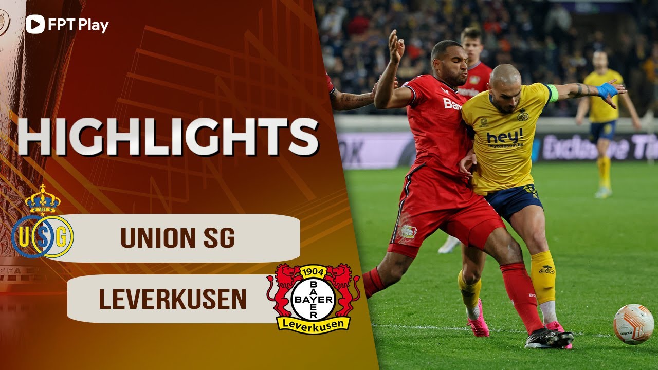 HIGHLIGHTS: UNION SG - LEVERKUSEN | GIẢI MÃ HIỆN TƯỢNG, MỞ TIỆC TRÊN ...