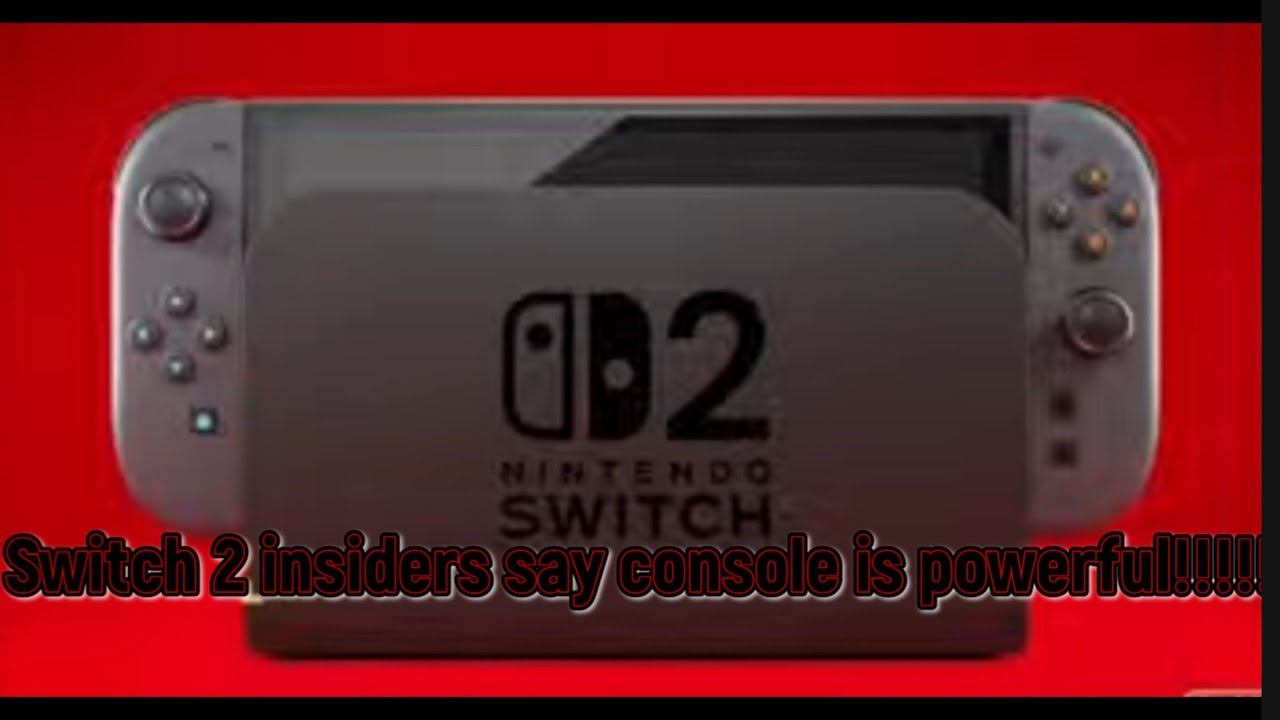 Switch 2 Insiders Reveal How Powerful Nintendo’s New Console Likely Is ...