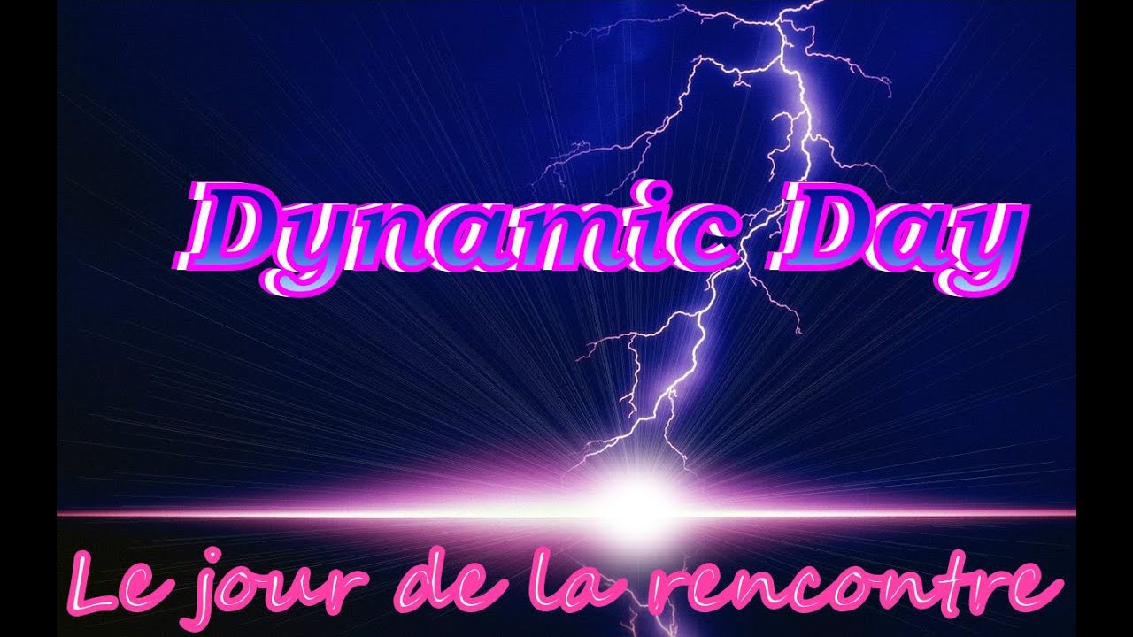 Dynamic Day, le jour de la rencontre avec le SAINT-ESPRIT - YouTube