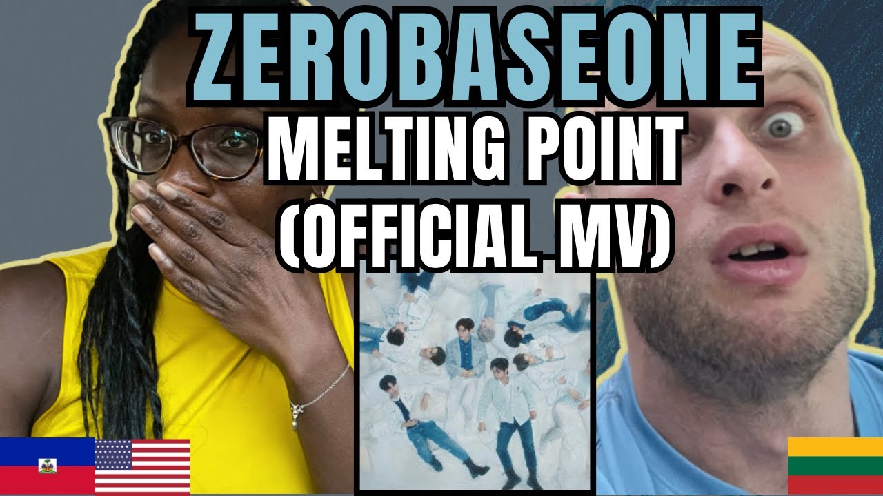 ZEROBASEONE (제로베이스원) - Melting Point Reaction (MV) | FIRST TIME ...
