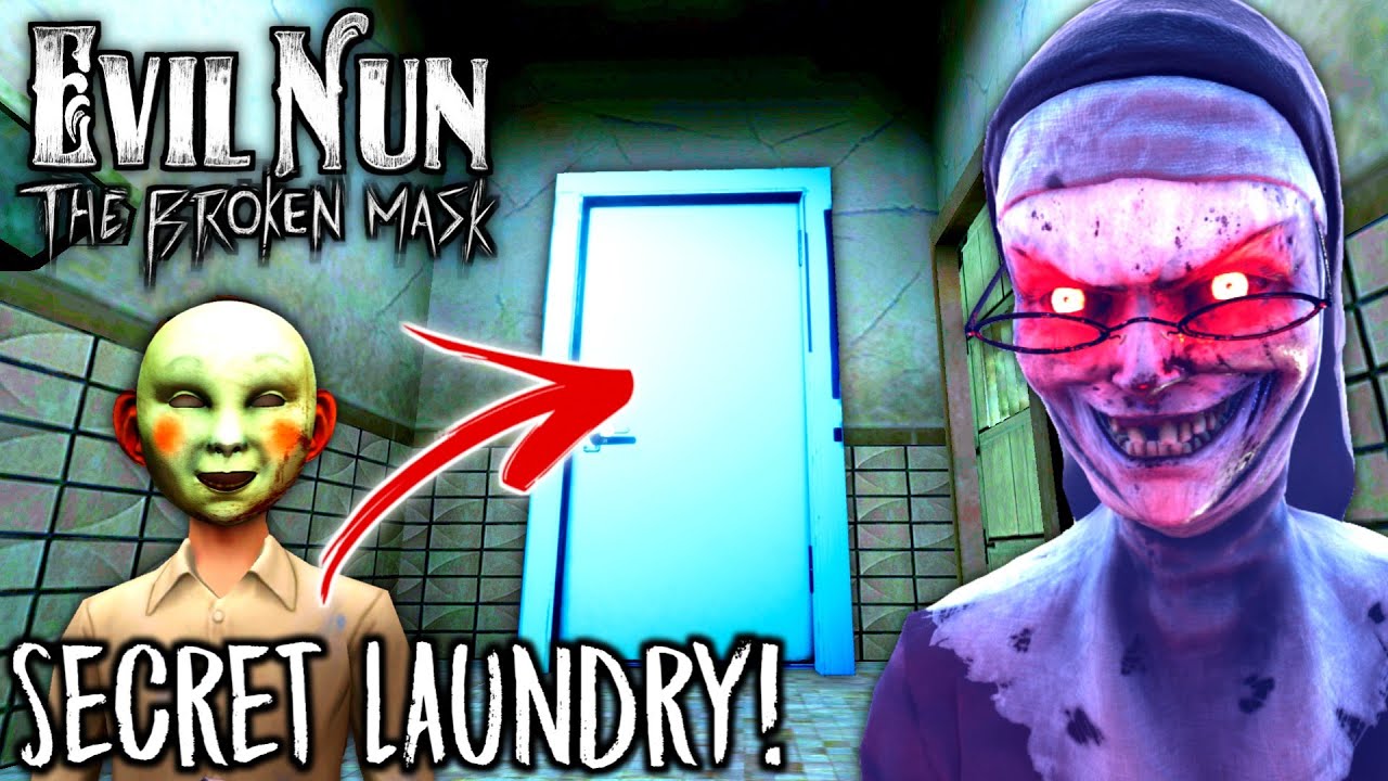 Evil Nun The Broken Mask - Discovering SECRET TUNNELS of the LAUNDRY 😃 ...