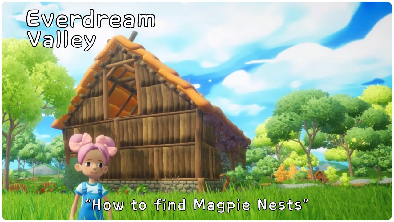 Everdream Valley "How to find Magpie Nests (Treasure Hunter)" - YouTube