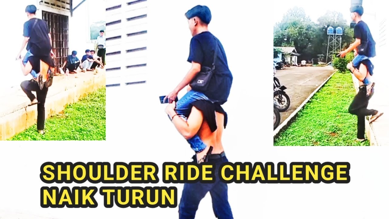 SHOULDER RIDE CHALLENGE NAIK TURUN - YouTube