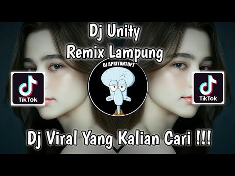 DJ UNITY REMIX LAMPUNG DINDA ACIL VIRAL TIK TOK TERBARU 2022 YANG KALIAN CARI !