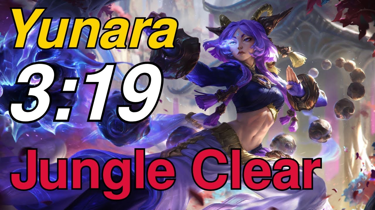 Yunara Jungle Clear | 3:19 Red Start | New Champ - YouTube