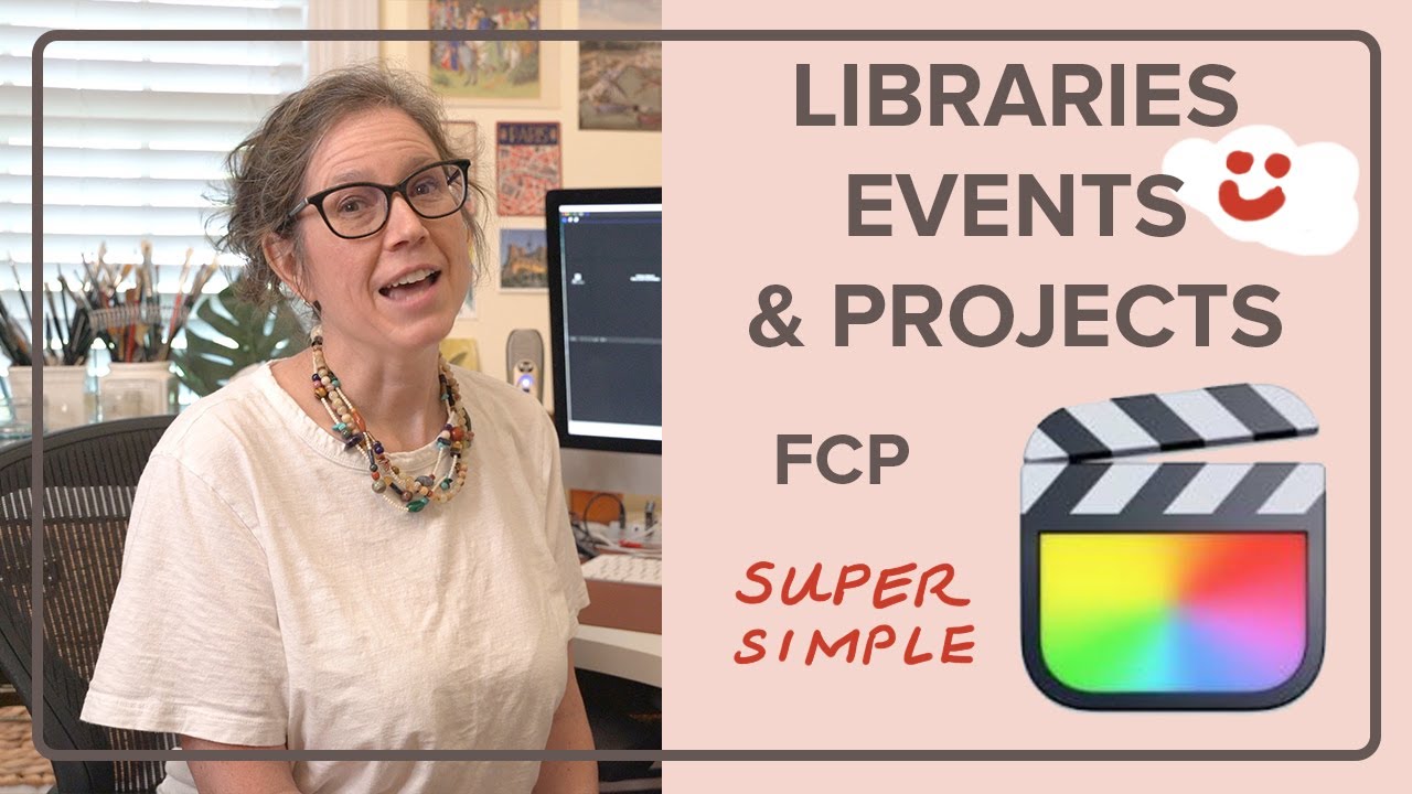 What are Libraries, Events & Projects in Final Cut Pro 📽️🎬 Super Simple ...