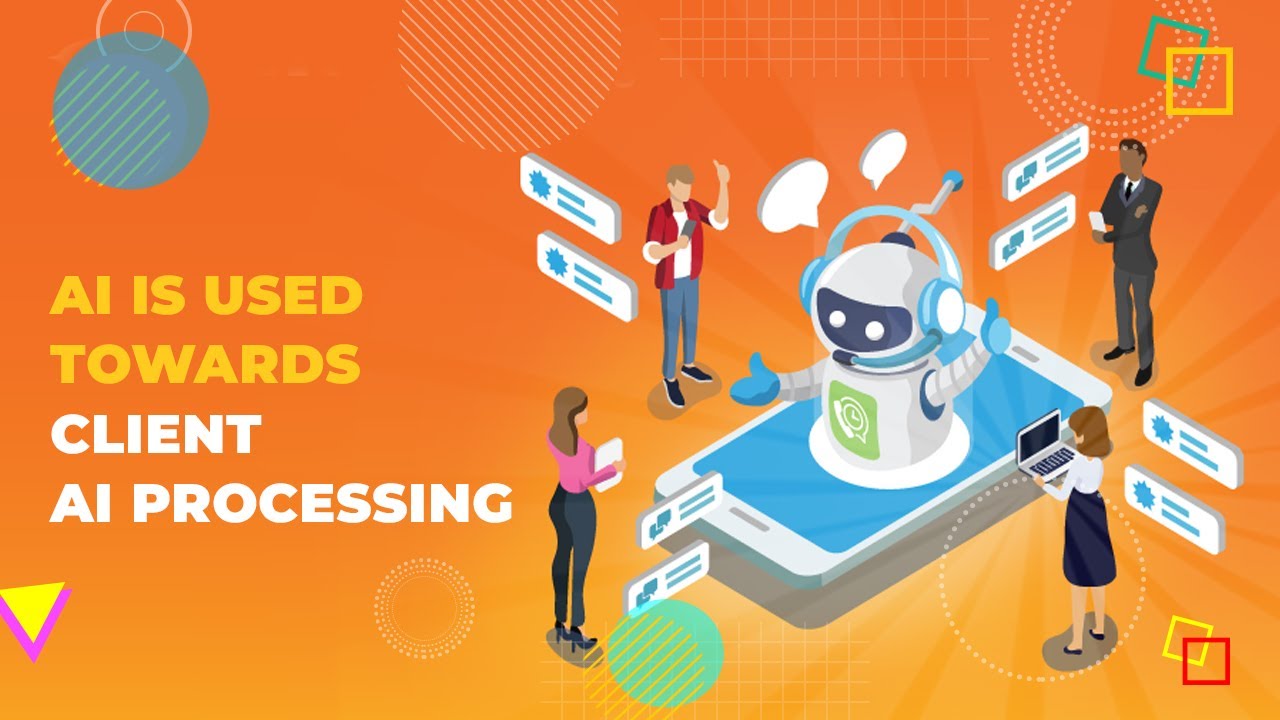 AI is used Towards Client AI Processing - YouTube