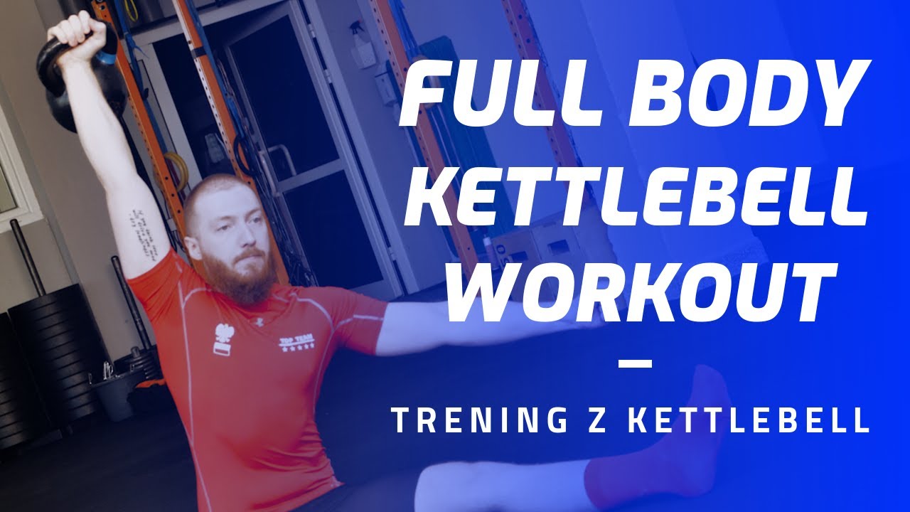 FULL BODY KETTLEBELL WORKOUT Trening Siłowy Całego Ciała TRENING Z ...
