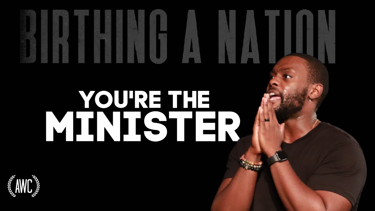 You're the Minister // Birthing a Nation (8.30.20) | Pastor Joshua ...