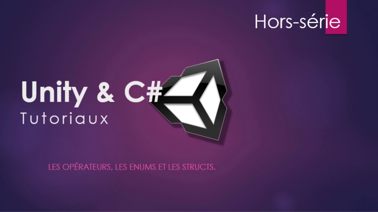 Unity 3D Tuto FR - Hors Série : C# les Opérateurs - YouTube
