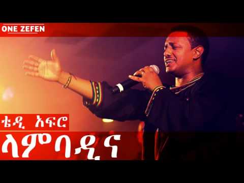Teddy Afro - Lamba Dina (ላምባዲና)