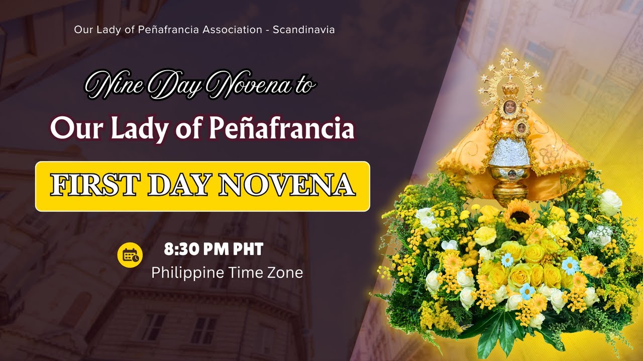 THE FIRST DAY NOVENA TO OUR LADY OF PEÑAFRANCIA - Philippine Time Zone ...
