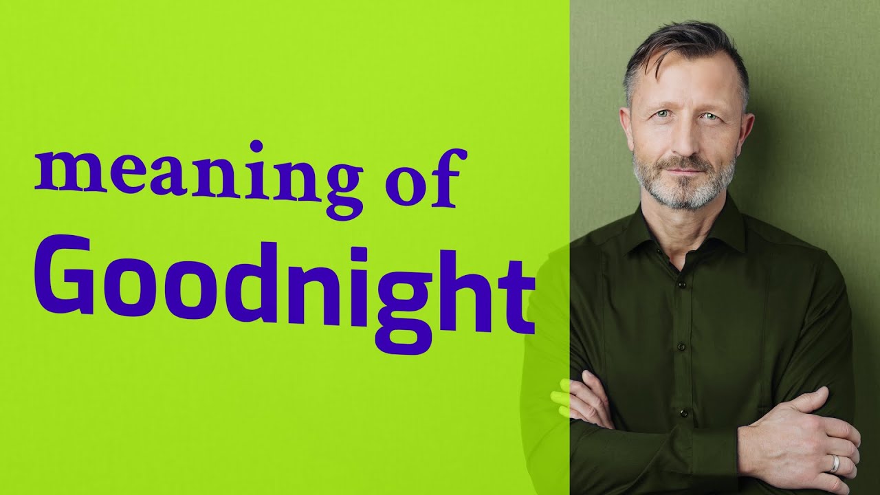 Goodnight | Meaning of goodnight 📖 - YouTube
