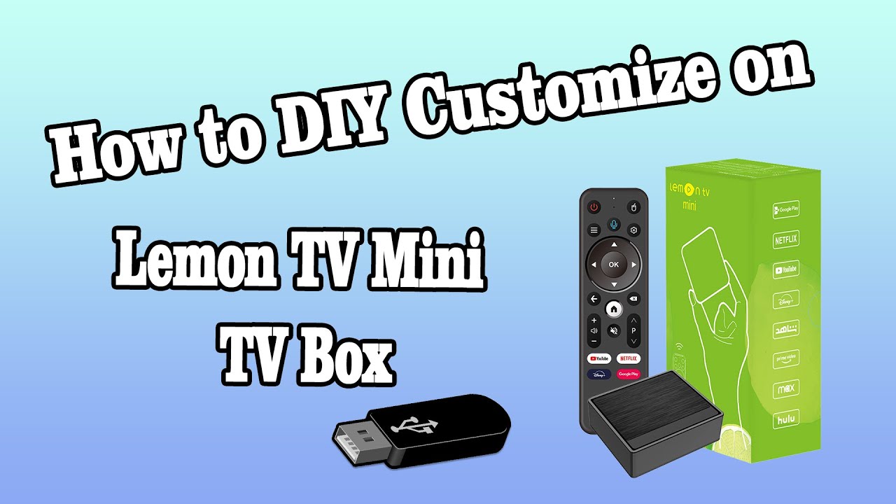 How to DIY Customize on Lemon TV Mini TV Box - YouTube