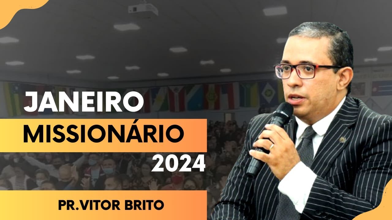 PASTOR VITOR BRITO - JANEIRO MISSIONÁRIO 2024 - YouTube
