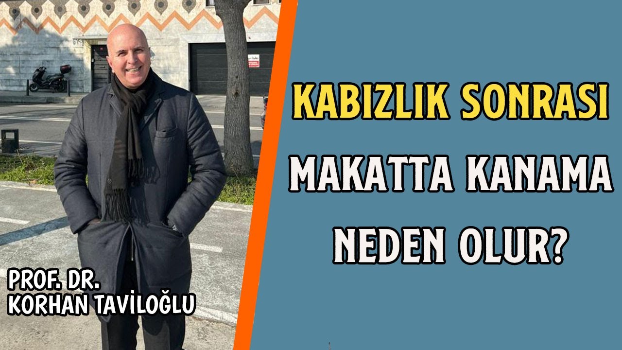 Kabızlık Sonrası Makatta Kanama Neden olur? - Prof. Dr. Korhan ...
