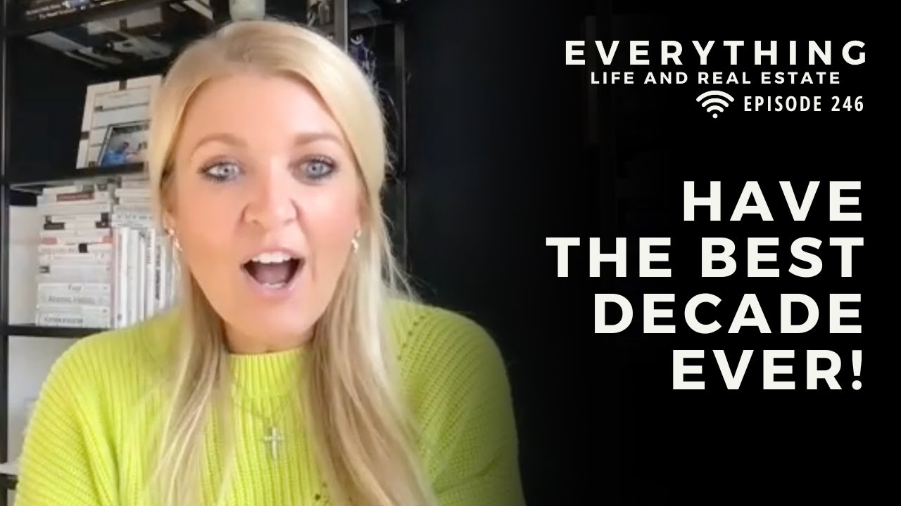 How to Have the Best Decade Ever | Episode 246 - YouTube