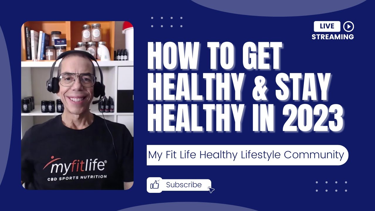 How to Get Healthy and Stay Healthy in 2023 by My Fit Life - YouTube
