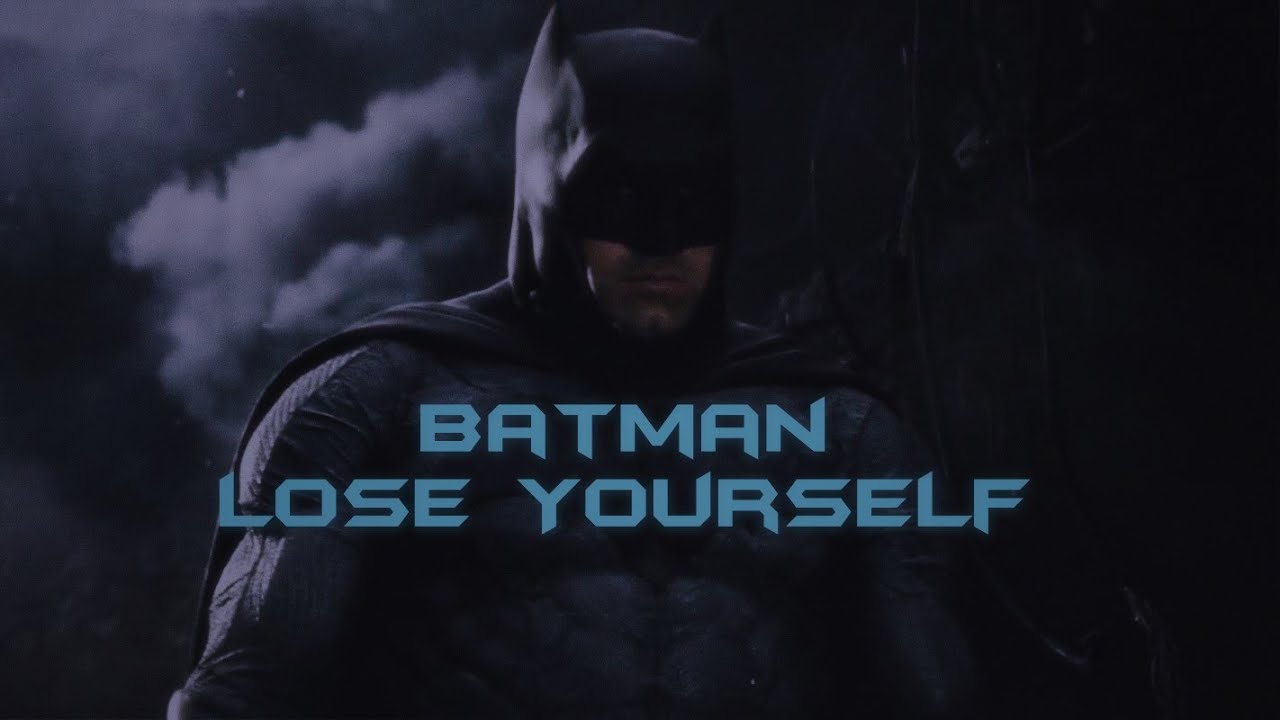 Batman | Lose Yourself - YouTube