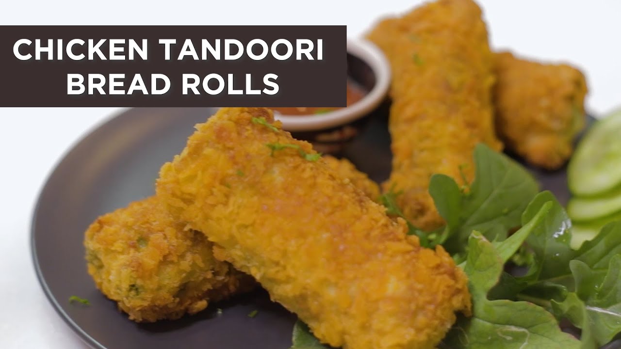 Chicken Tandoori Bread Rolls | FUCHSIA Food Stories | Quick & Easy ...
