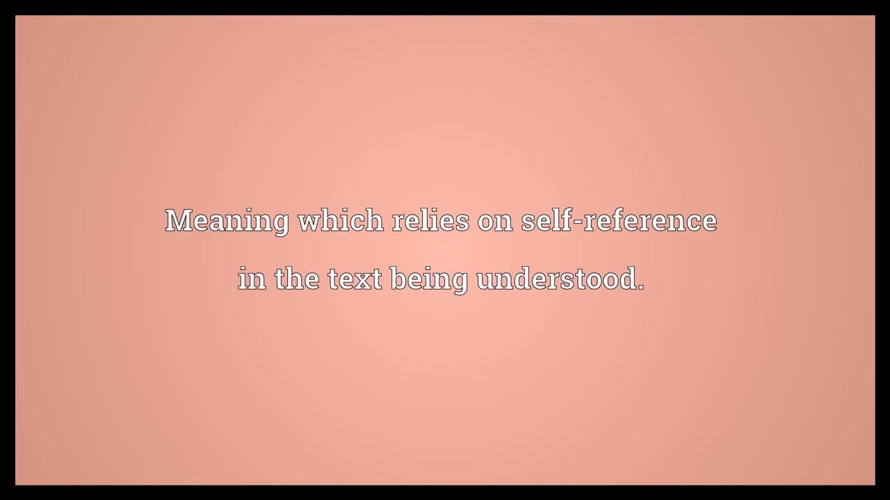 Self referential meaning Meaning - YouTube