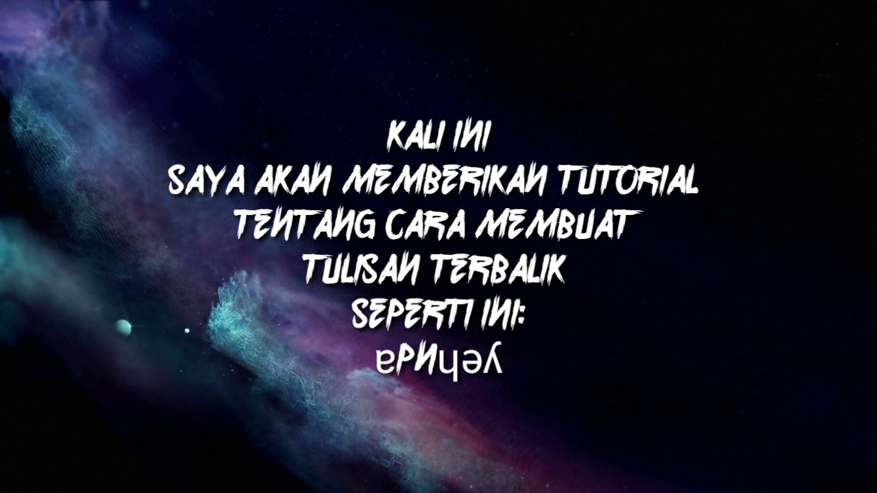Cara Membuat Tulisan Terbalik - YouTube