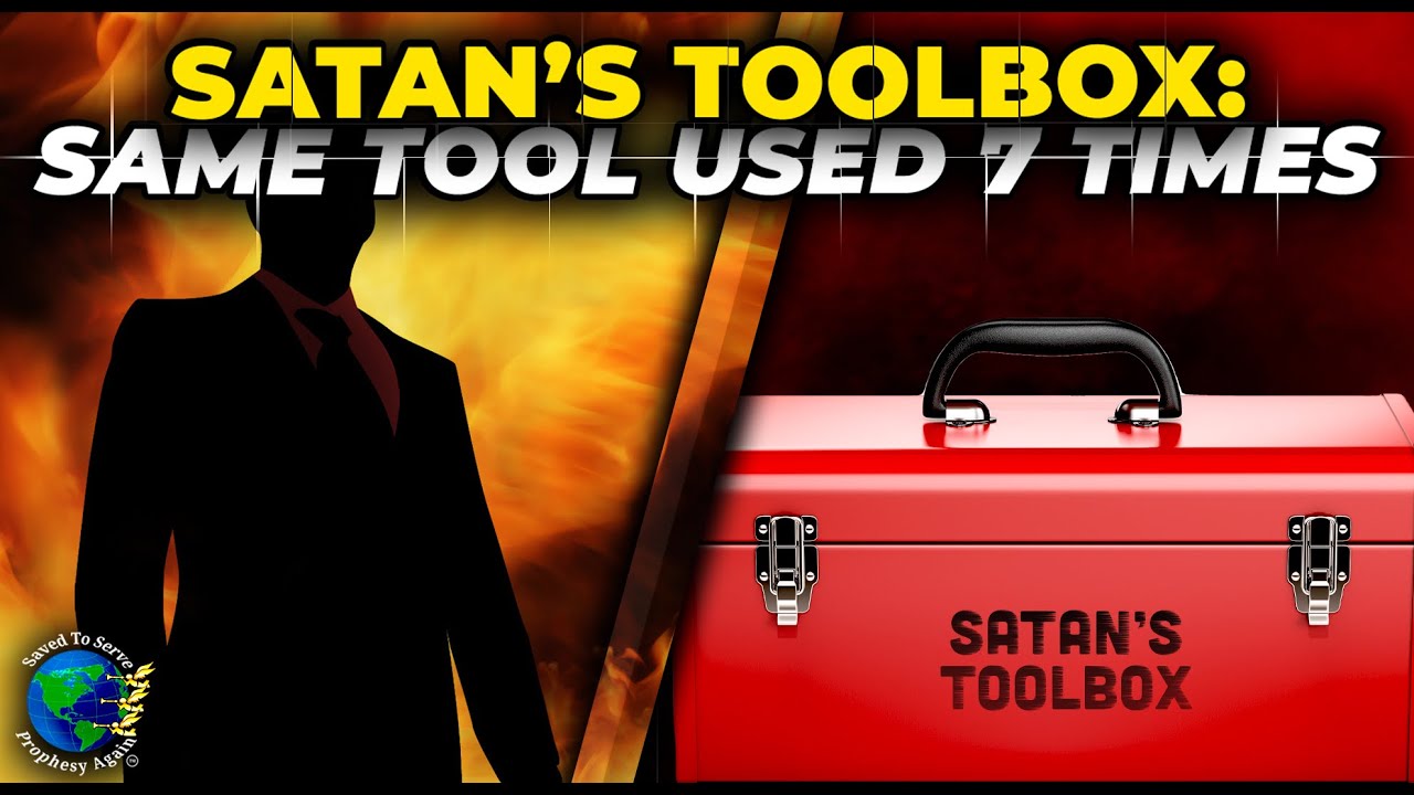 Satan’s Tool Box:1 Tool Used 7X. People Hungry,Faint,Desperate. After ...
