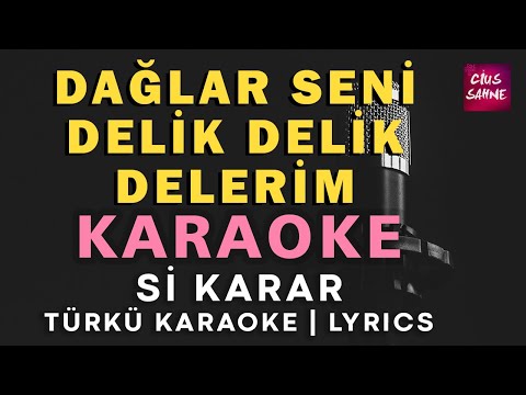 Dağlar Seni Delik Delik Ederim – Türkü Karaoke | Altyapısı ve Sözleriyle (Lyrics) - Si