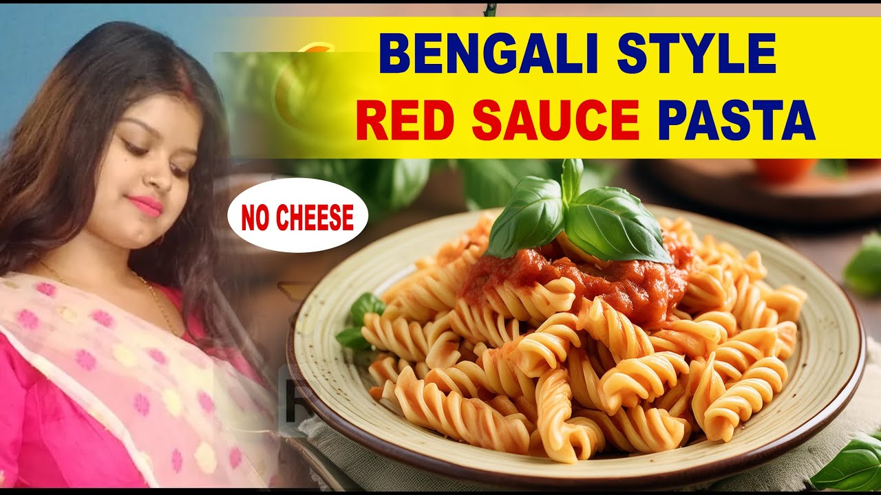 How to Make Red Sauce Pasta without Cheese at Home | Bengali Recipe ...