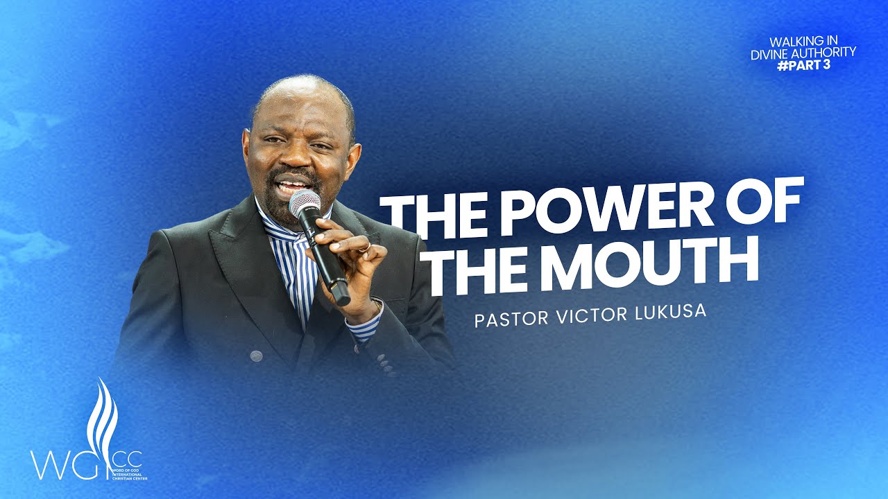 THE POWER OF THE MOUTH | WALKING IN DIVINE AUTHORITY | PASTOR VICTOR ...