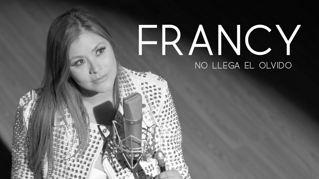 Francy - No Llega El Olvido (Video Oficial) - YouTube