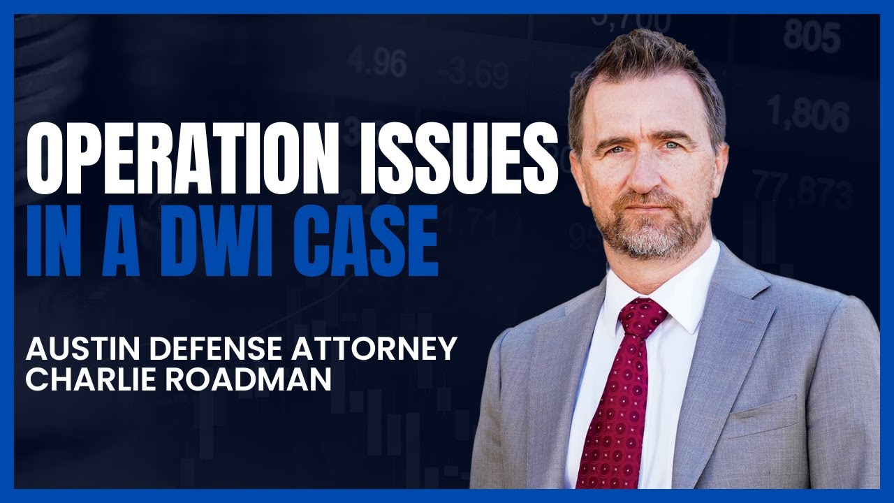 Operation Issues in a DWI Arrest | Austin Criminal Defense - YouTube