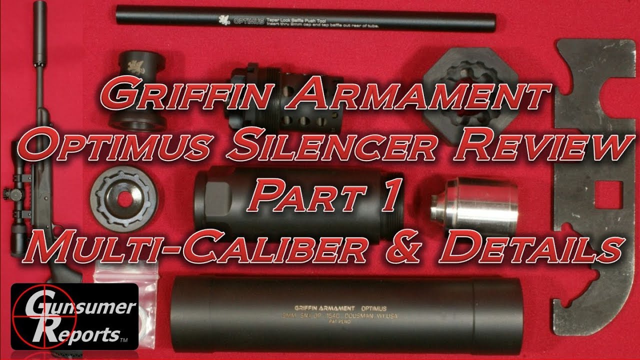 Griffin Armament Optimus Silencer Review: Part 1- Multi-Caliber ...