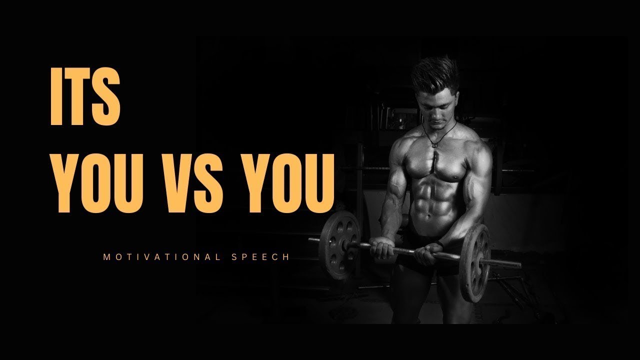 IT'S YOU vs YOU - Powerful Motivational Speech - YouTube
