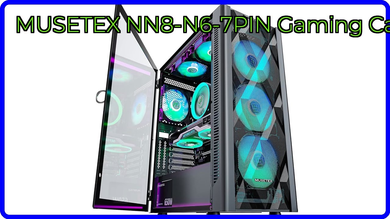 REVIEW (2025): MUSETEX NN8-N6-7PIN Gaming Case. ESSENTIAL details ...
